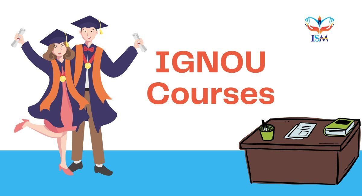 IGNOU Courses List 2025: Fees, UG, PG, Diploma & Certificate