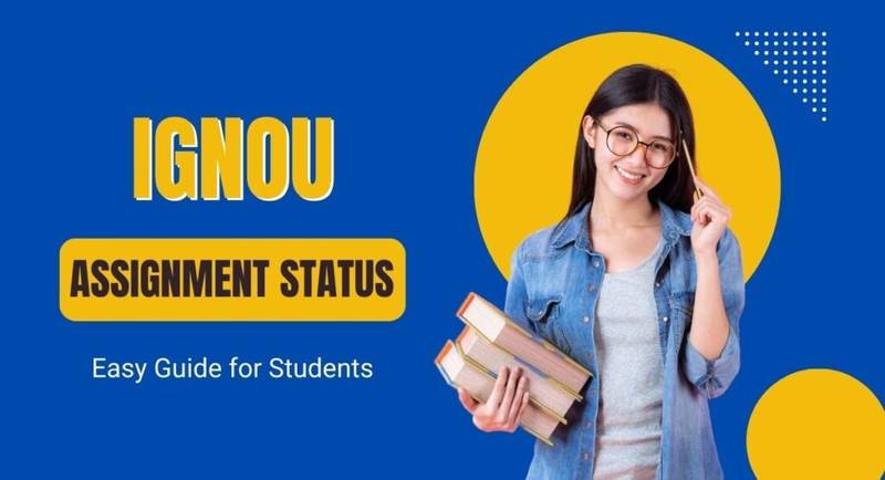 IGNOU Assignment Status 2025 – Easy Guide for Students